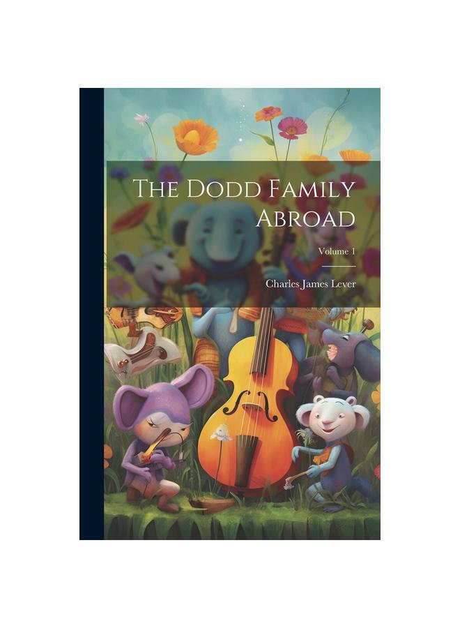 The Dodd Family Abroad; Volume 1 купить недорого — выгодные цены ...